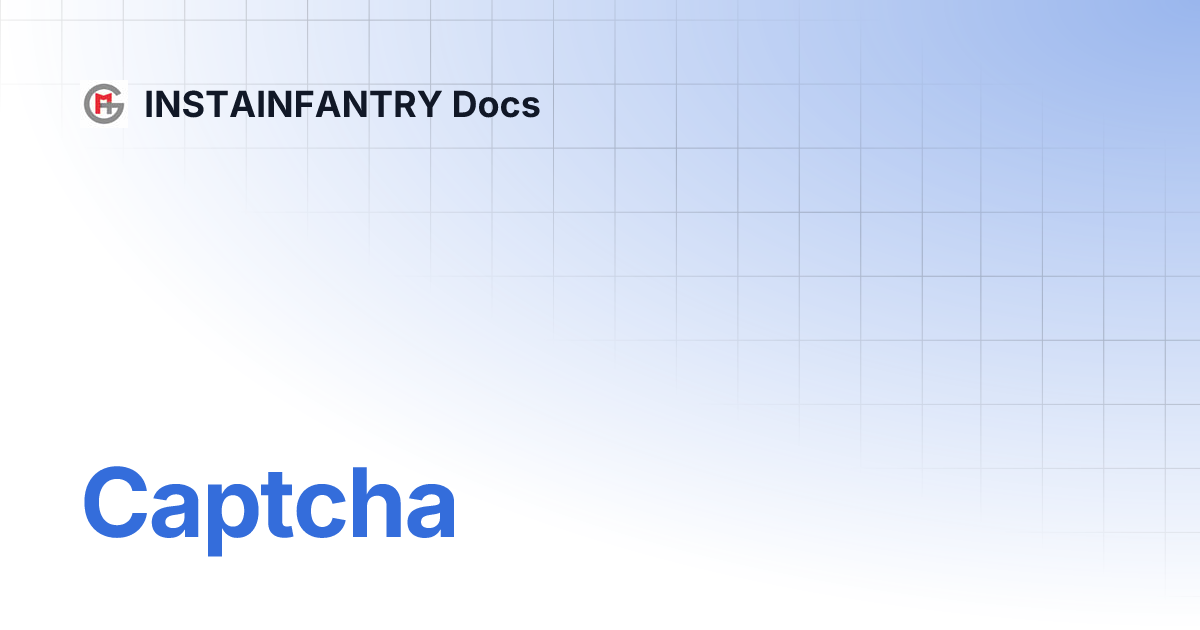 Captcha | INSTAINFANTRY Docs